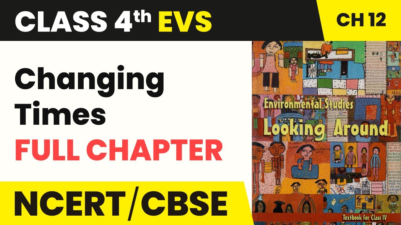 Changing Times Full Chapter Explanation Exercise Worksheet Class changing-times-full-chapter-explanation-exercise-worksheet-class