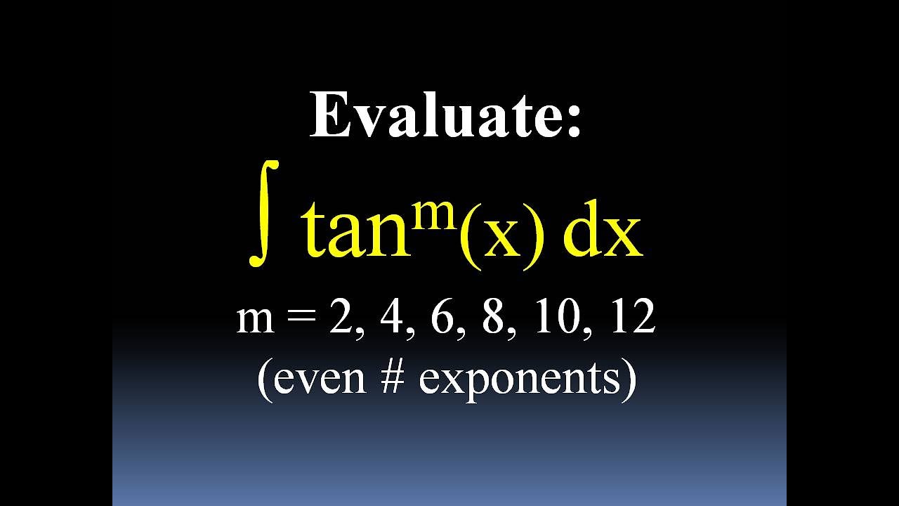Extrapolate Antiderivatives for this Complex "tan(x)" Integral Form ...