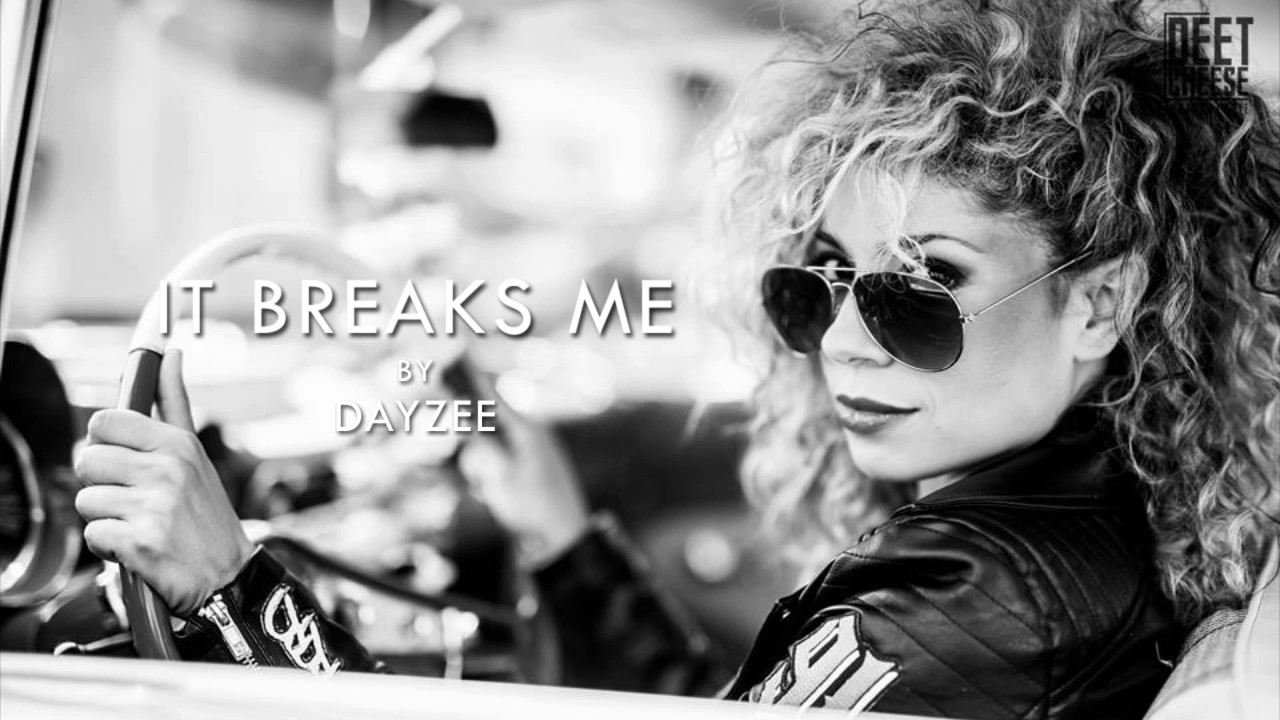 DAYZEE IT BREAKS ME - YouTube