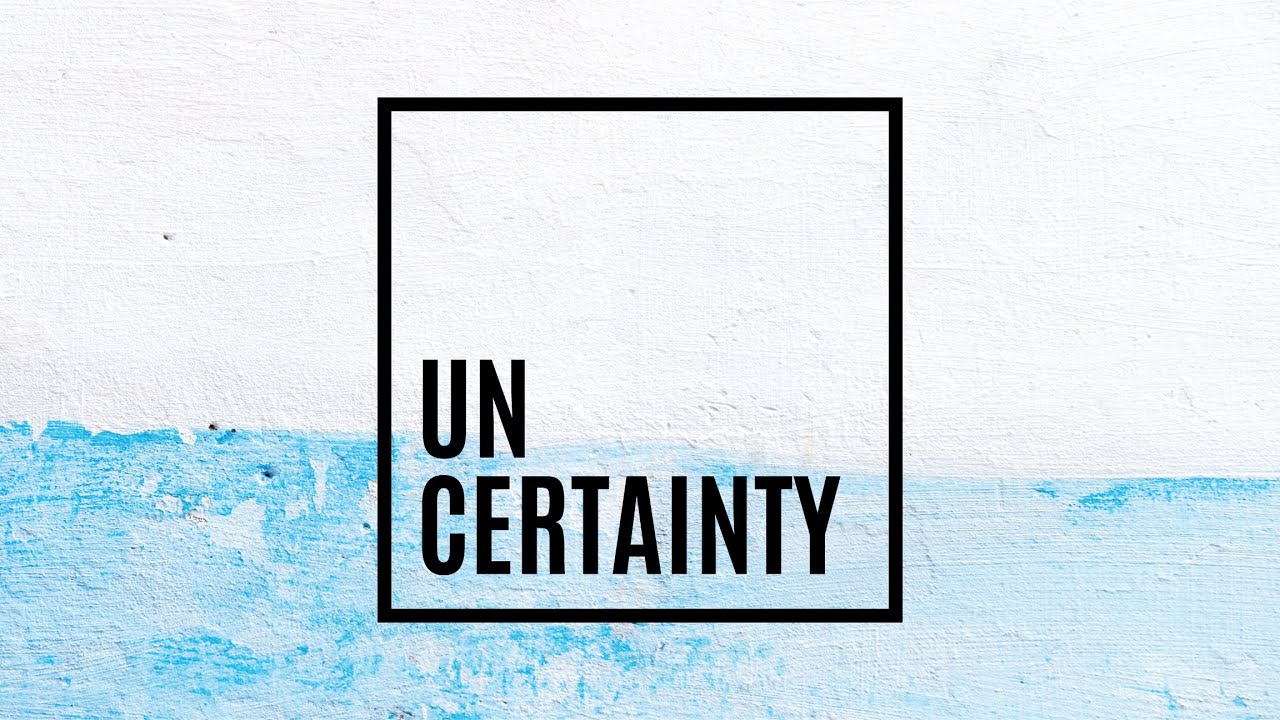 Uncertainty: God is in This - YouTube