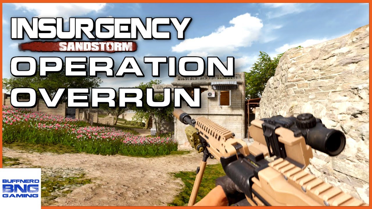 Everything Operation Overrun - Insurgency Sandstorm - YouTube