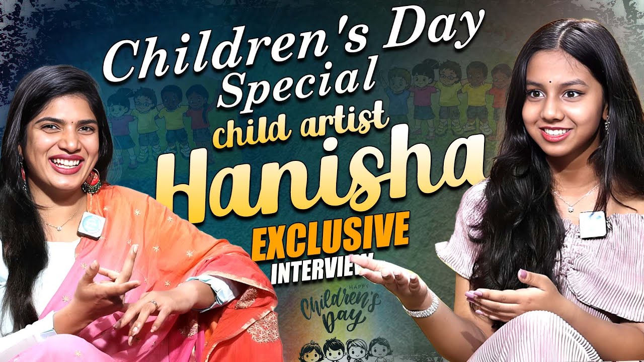 Children's Day Special Interview With Child Artist Hanisha Full ...