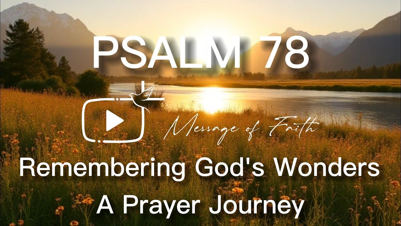PSALM 78: Remembering God’s Wonders | A Prayer Journey - YouTube