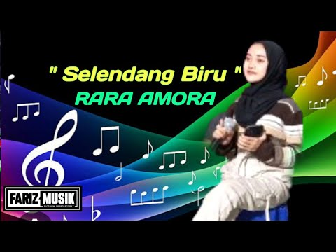 SELENDANG BIRU ‼️ RARA AMORA Feat FARIZ MUSIK @Farizmusik2023 - YouTube