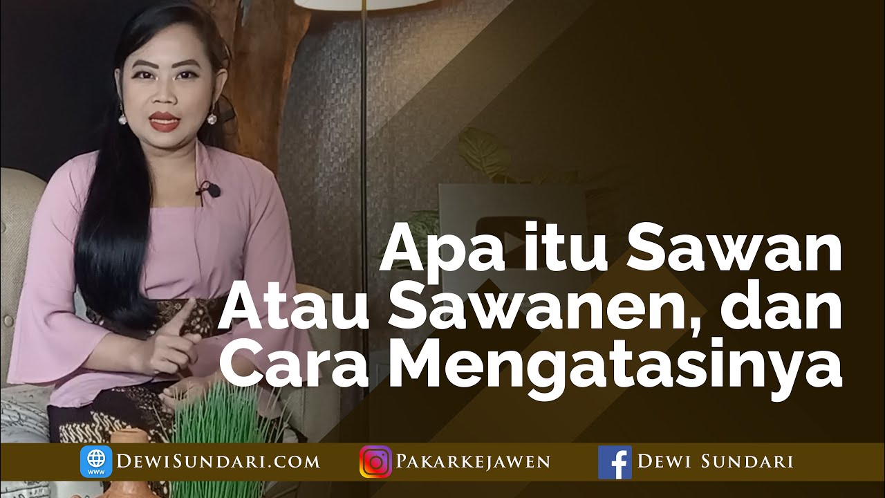 Apa itu Sawan Atau Sawanen, dan Cara Mengatasinya - YouTube