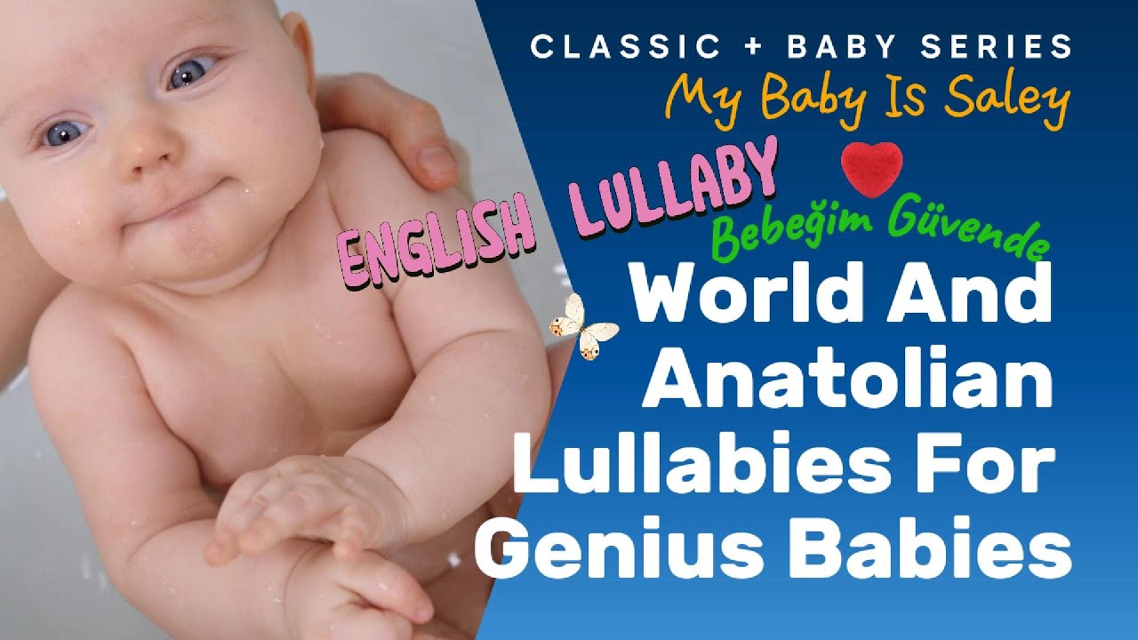 English Lullaby | World And Anatolian Lullabies For Genius Babies ...
