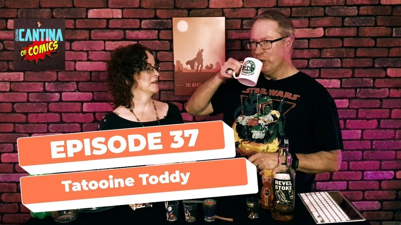 Cantina of Comics Episode 37 - The Tatooine Toddy - YouTube