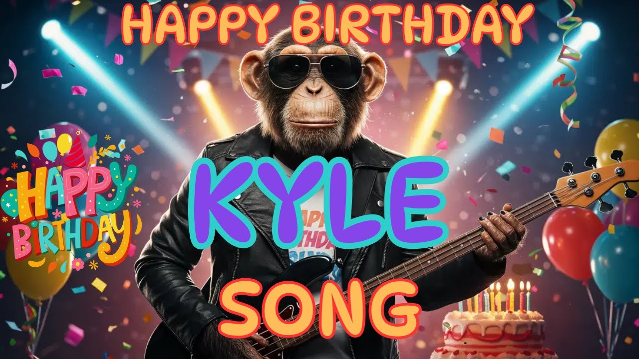 Happy Birthday Kyle - Kyle Happy Birthday Song - YouTube