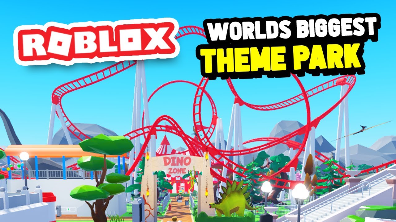 Building The BIGGEST Theme Park in Roblox - YouTube