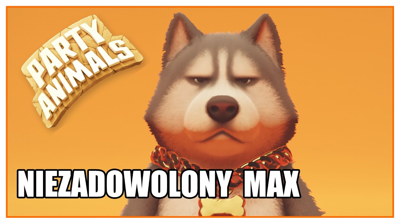 04 Niezadowolony Max | Party Animals PL | Gameplay - YouTube