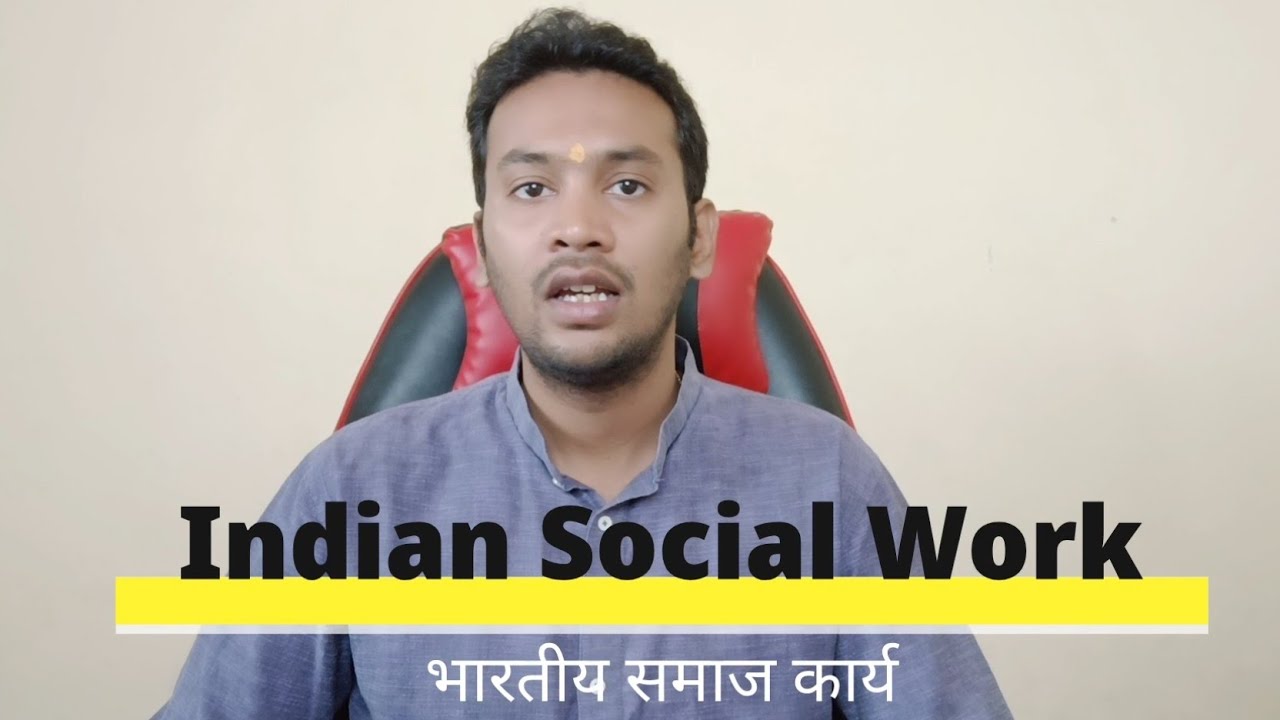 Indian Social Work | भारतीय समाज कार्य | Indigenous Social Work ...