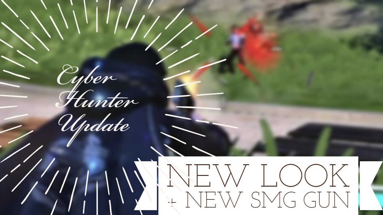 Cyber Hunter Update(New Look + Hummingbird Gun) - YouTube