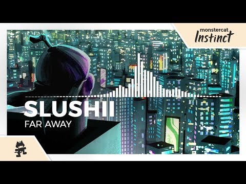 Slushii - Far Away [Monstercat Release] - YouTube