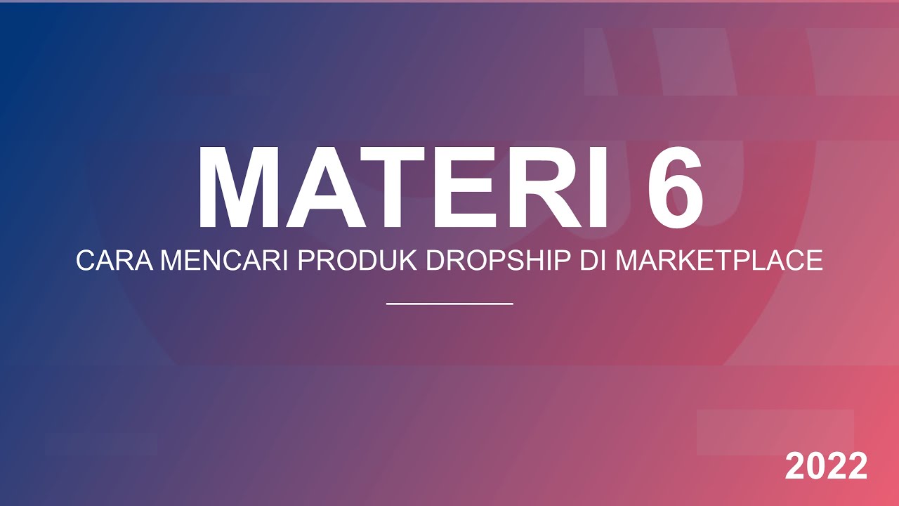 Materi 6 - Cara Mencari Produk Dropship Akulaku Di Marketplace - YouTube