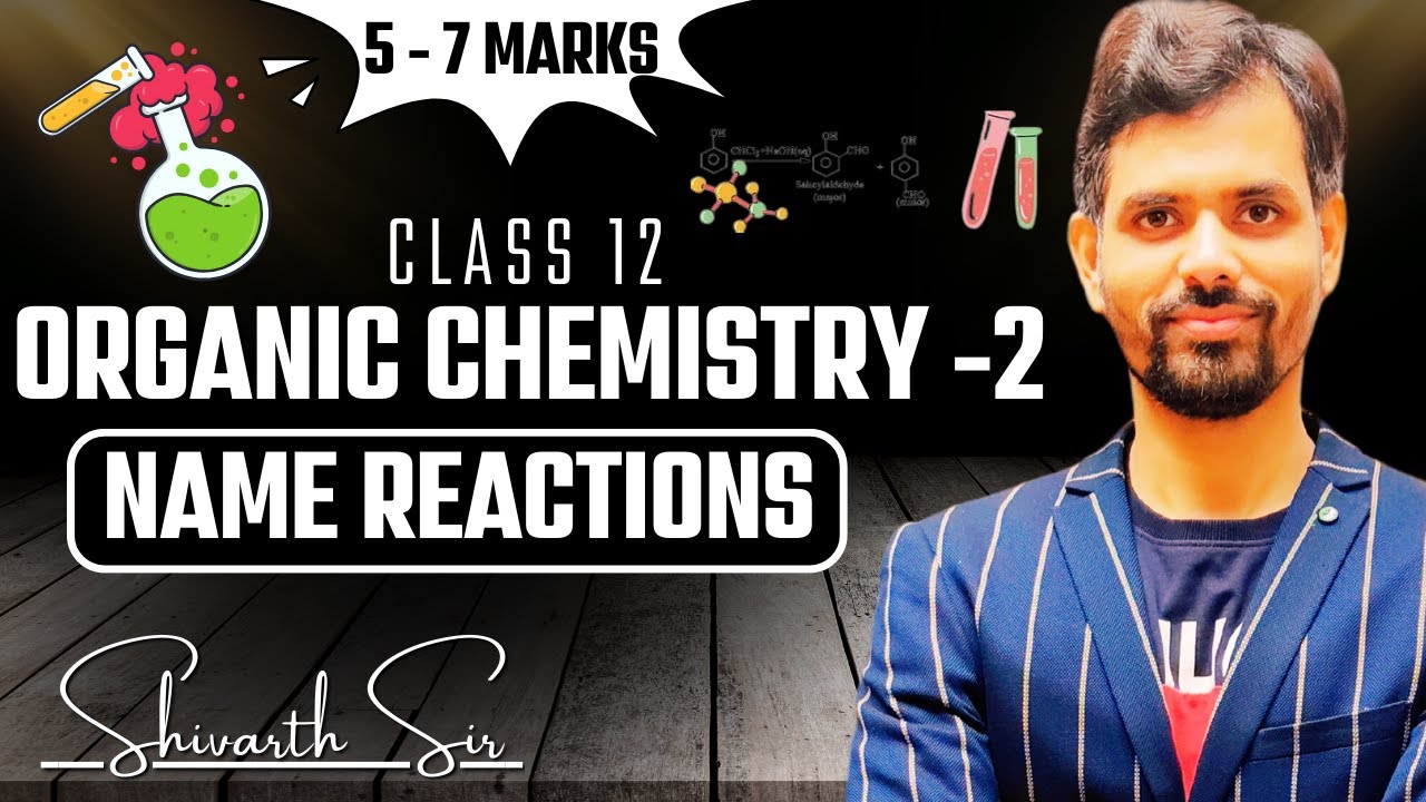 CLASS 12 ORGANIC CHEMISTRY -2 ( NAME REACTIONS & MECHANISMS ) - 5 - 7 ...