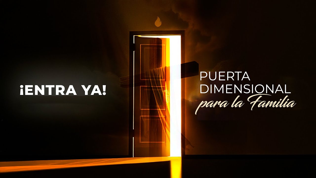 Puerta Dimensional Para La Familia / Ap. Norys Munno - YouTube