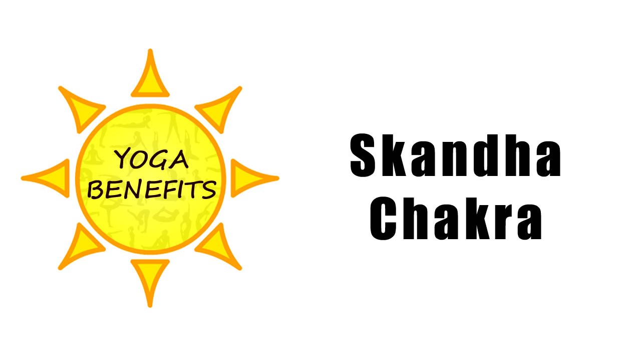 Skandha Chakra | BENEFITS OF YOGA | HEALTH CHANNELS - YouTube