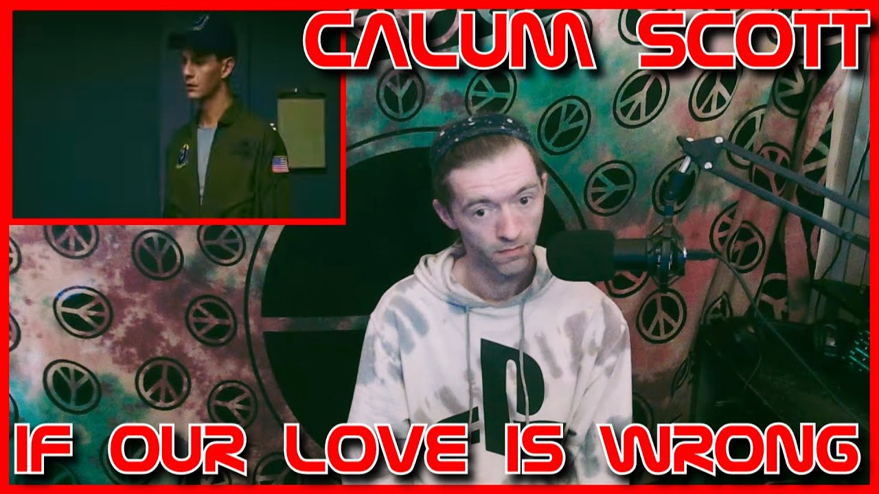 If Our Love Is Wrong- Calum Scott (Reaction) - YouTube