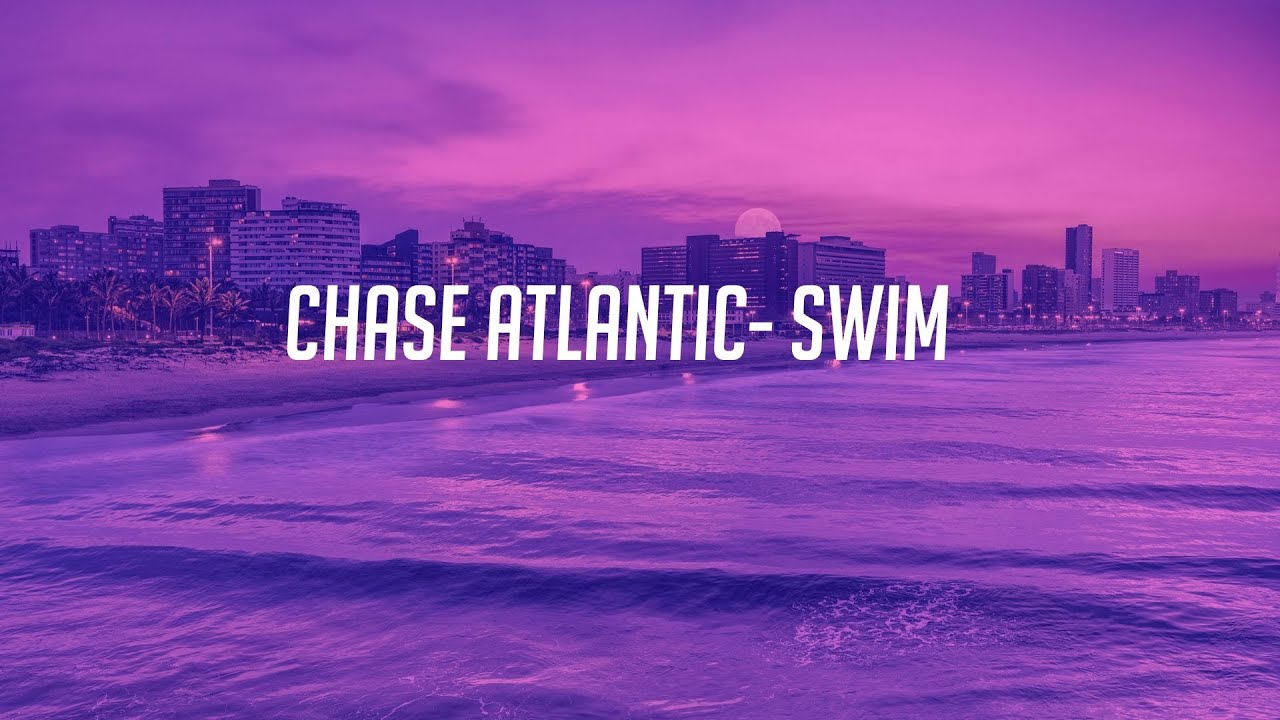 Chase Atlantic - Swim (Lyric) - YouTube