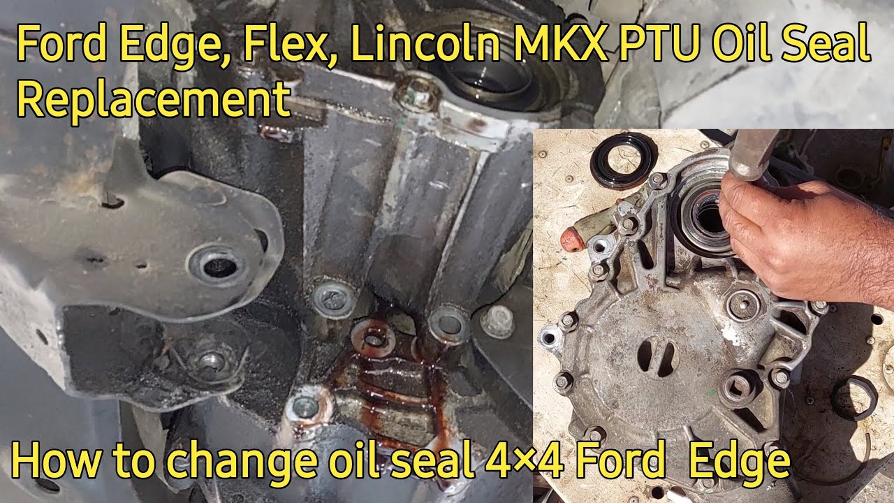 PTU ki oil Seal Kaise change krte h Ford Edge, Flex, Lincoln Mkx How To ...