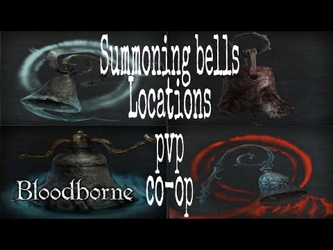 Bloodborne | All Summoning Bells locations | 1080p - YouTube