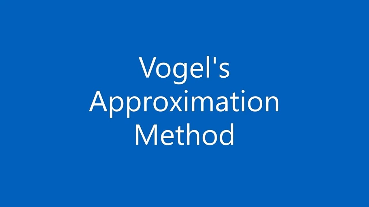 Transportation problem Part 5- Vogel's Approximation Method - YouTube