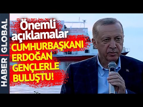 Cumhurbaşkanı Erdoğan Gençlerle Buluştu! Önemli Açıklamalar