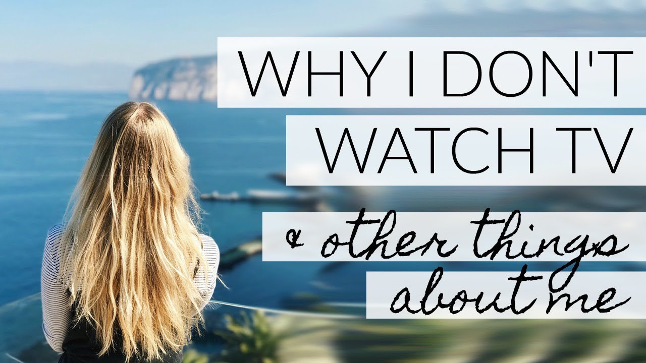 Q&A: WHY I DON'T WATCH TV & OTHER THINGS YOU DON'T KNOW ABOUT ME! - YouTube