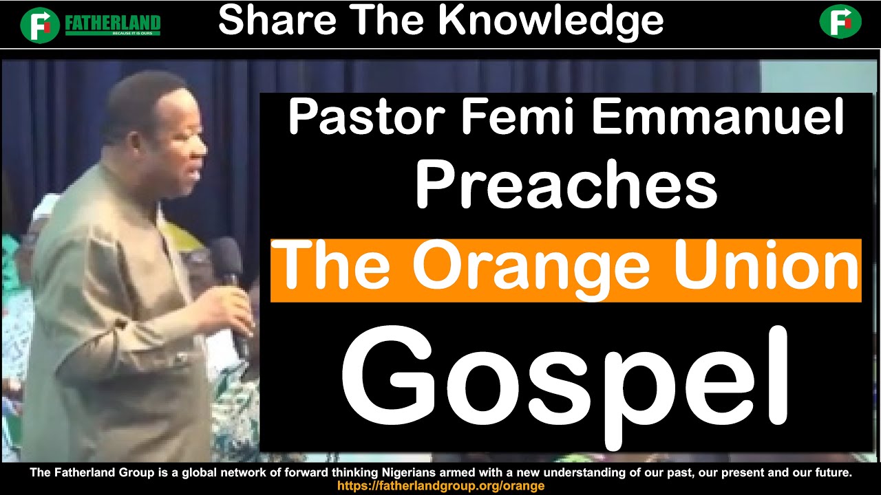 Pastor Femi Emmanuel Preaches the Orange Union Gospel - YouTube
