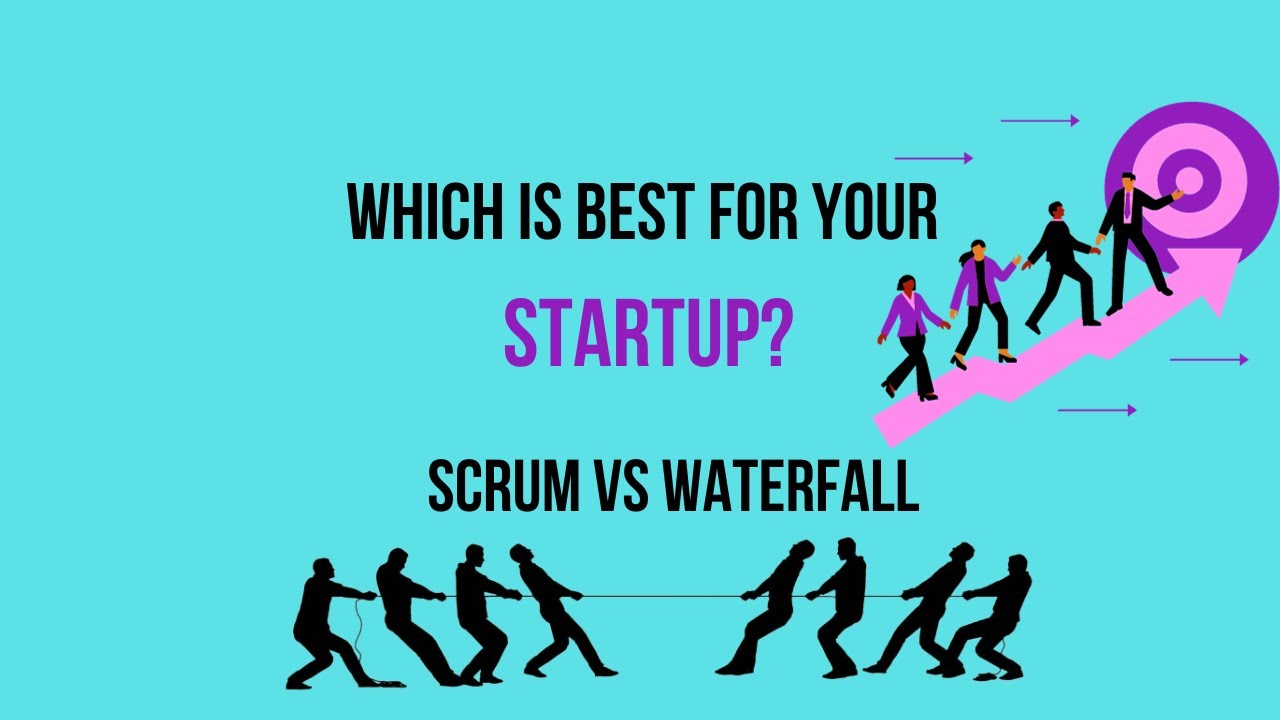 Scrum vs Waterfall | What to Choose for your Startup? #DecodingBiz Ep 3 ...