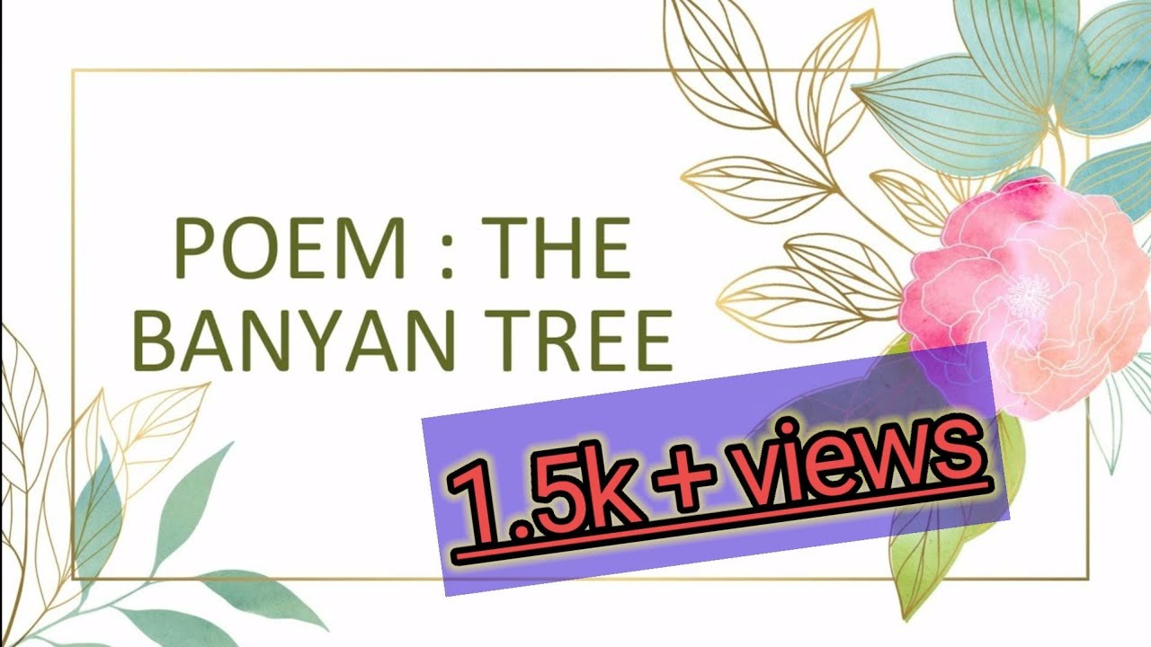 #english #the banyantree # poem The Banyan Tree|| Part 2|| Rabindranath ...