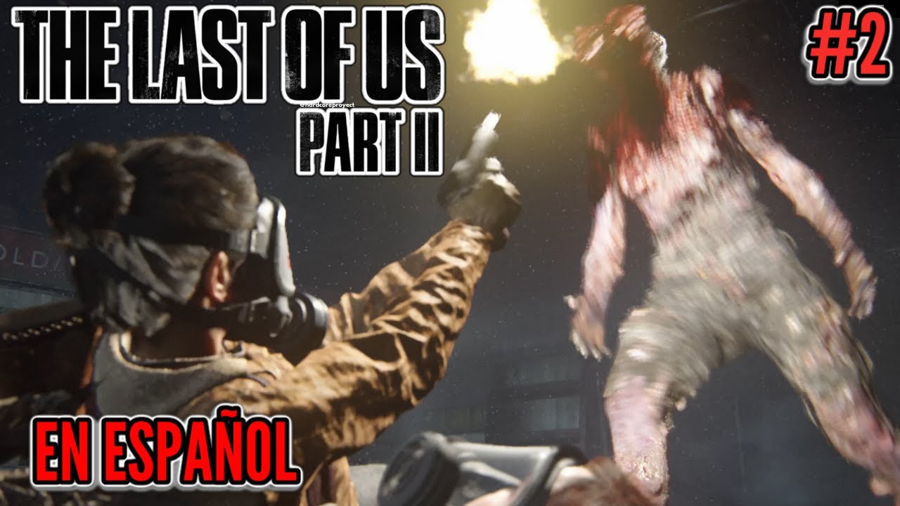 The Last Of Us 2 Gameplay En Español - INVASIÓN DE CLICKERS!!! #2 - YouTube
