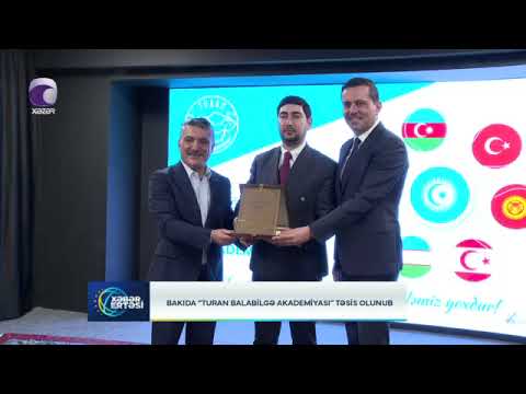Bakıda “Turan Balabilgə Akademiyası” təsis olundu