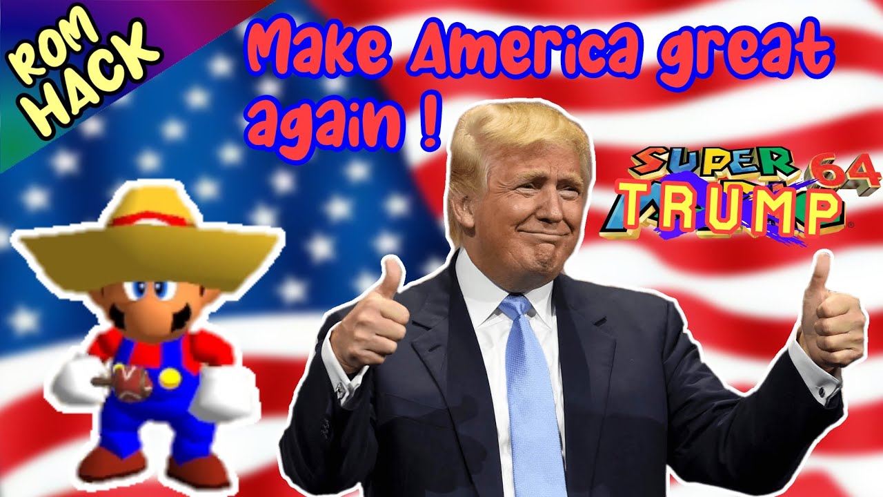 Make AMERICA great AGAIN ! (HACK Super Mario 64 - Super Trump 64) - YouTube