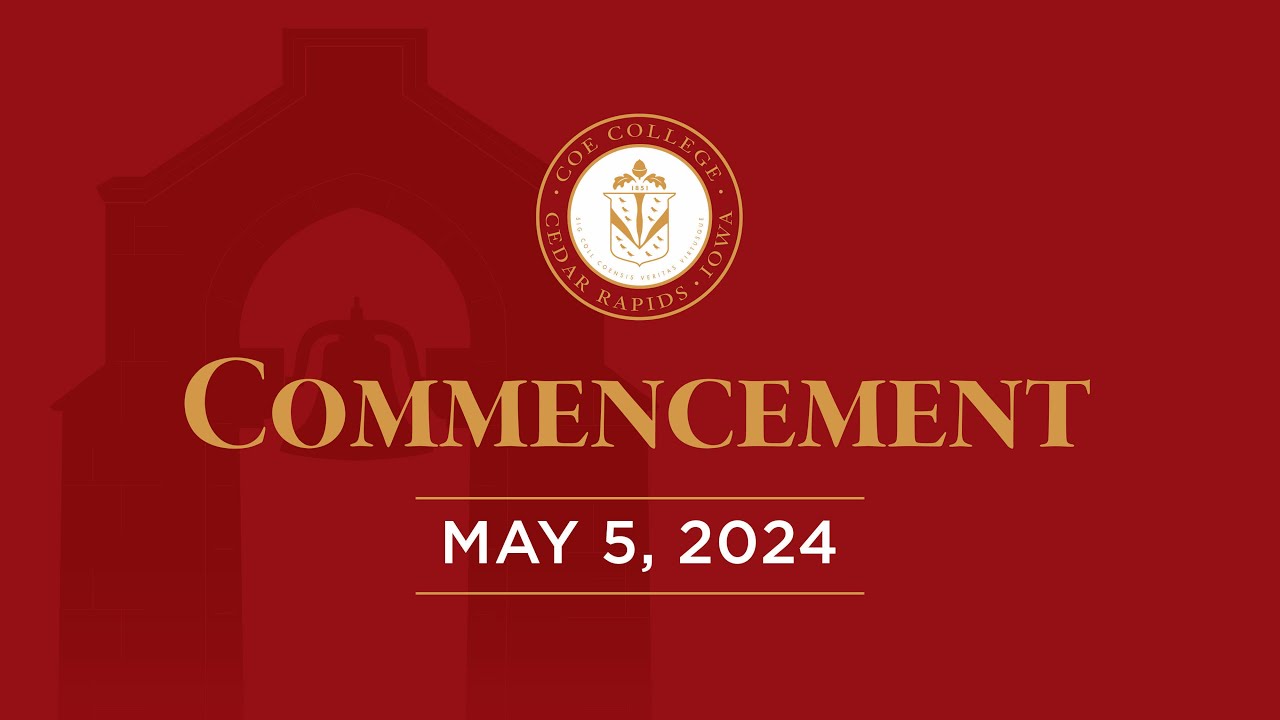 Coe College Class of 2024 Commencement - YouTube