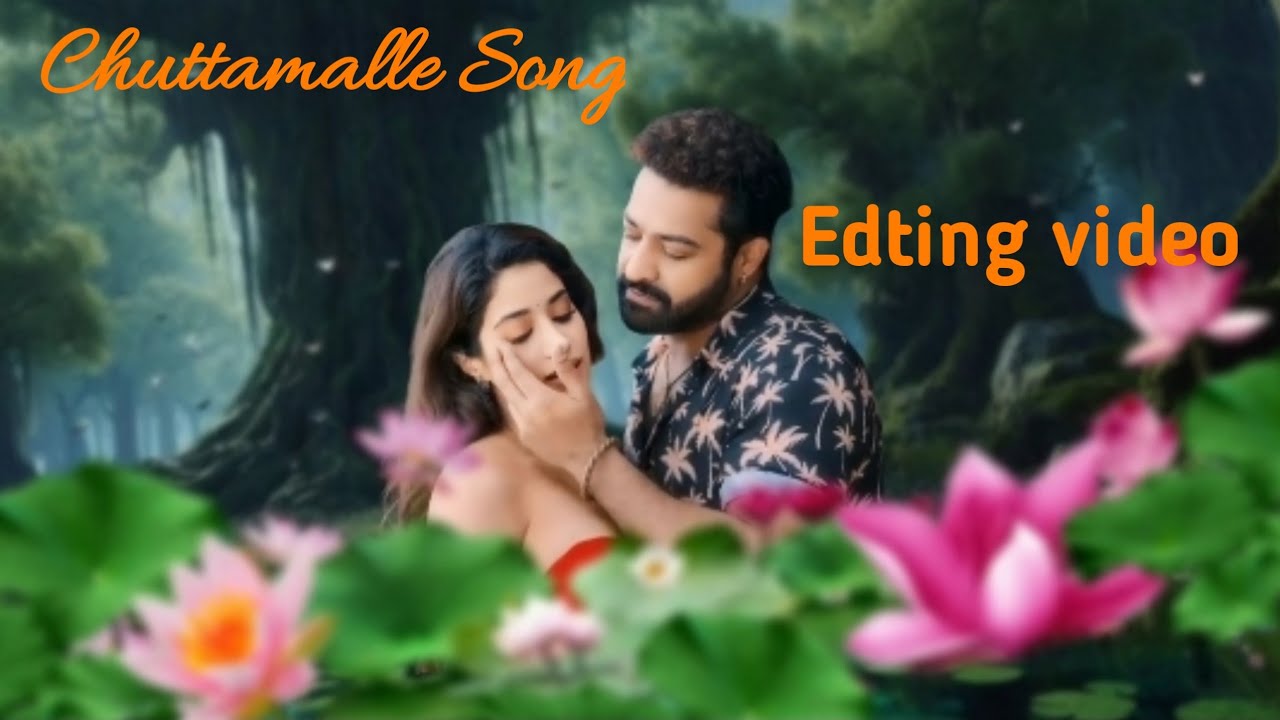 Chuttamalle Song Editing Video | #Devara | #NTR | #whatsappstatus # ...