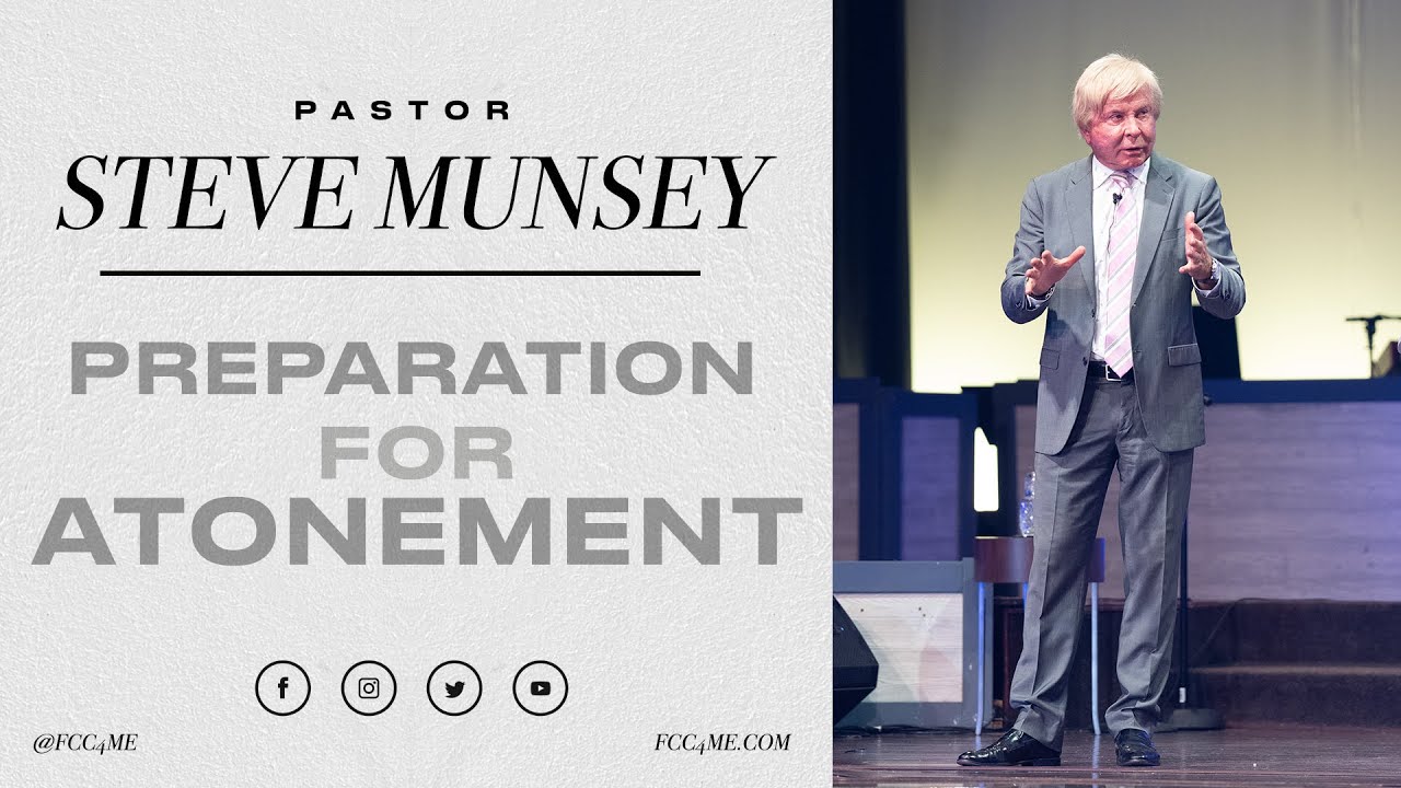 Pastor Steve Munsey | Preparation For Atonement - YouTube