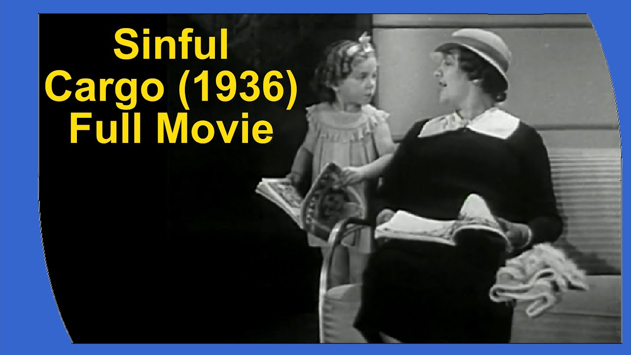 Sinful Cargo 1936 Crime Drama Movie Classic Movie Old Movie Youtube