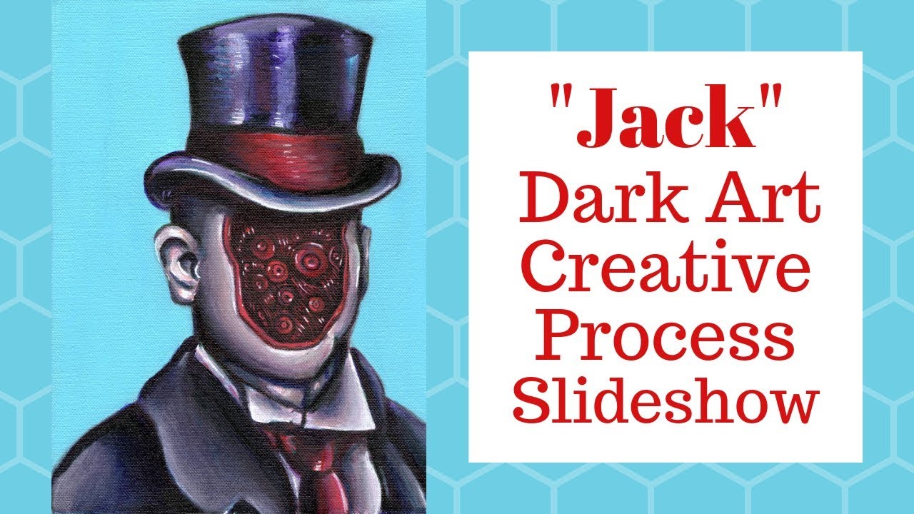 Dark Art Creative Process Slideshow - Jack Acrylic Painting - YouTube