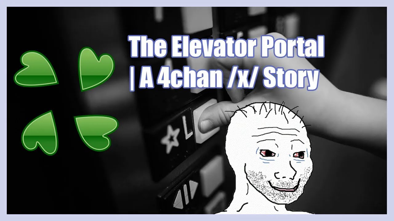 The Elevator Portal | A 4chan x Greentext Story | (Clover Lawn) - YouTube