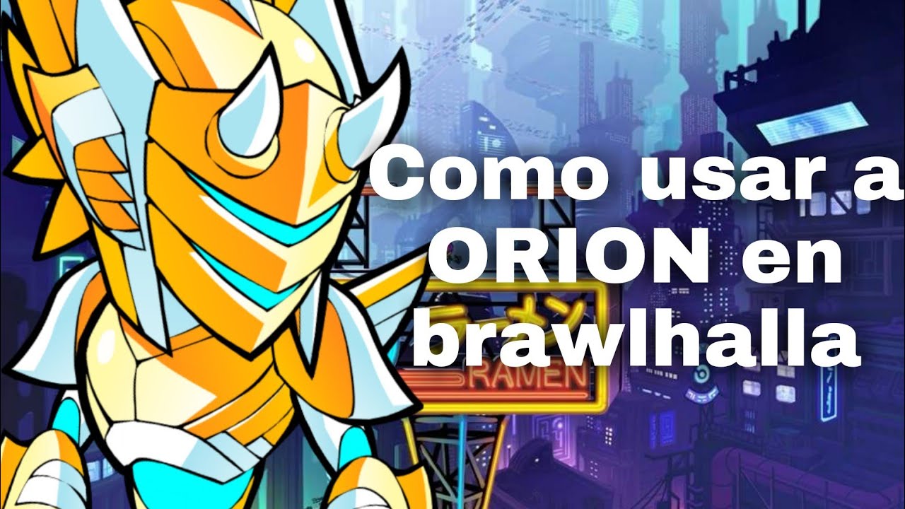 como usar a orión en BRAWLHALLA [ejecucion de combos básicos] - YouTube