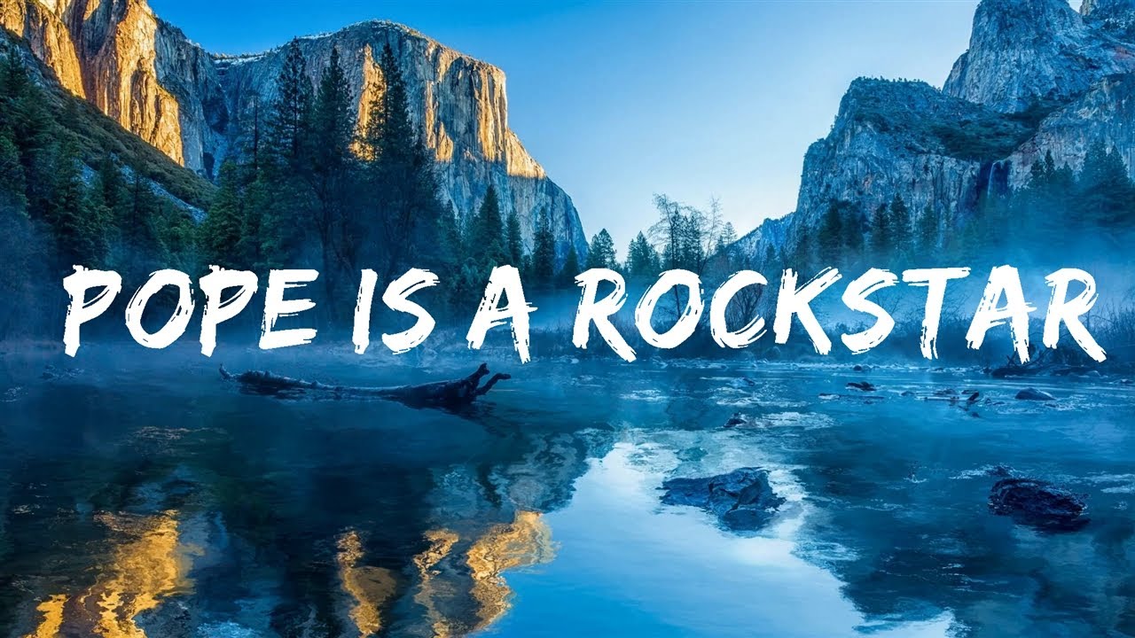 SALES - Pope Is a Rockstar (Lyrics) | go little rockstar |Top Version ...