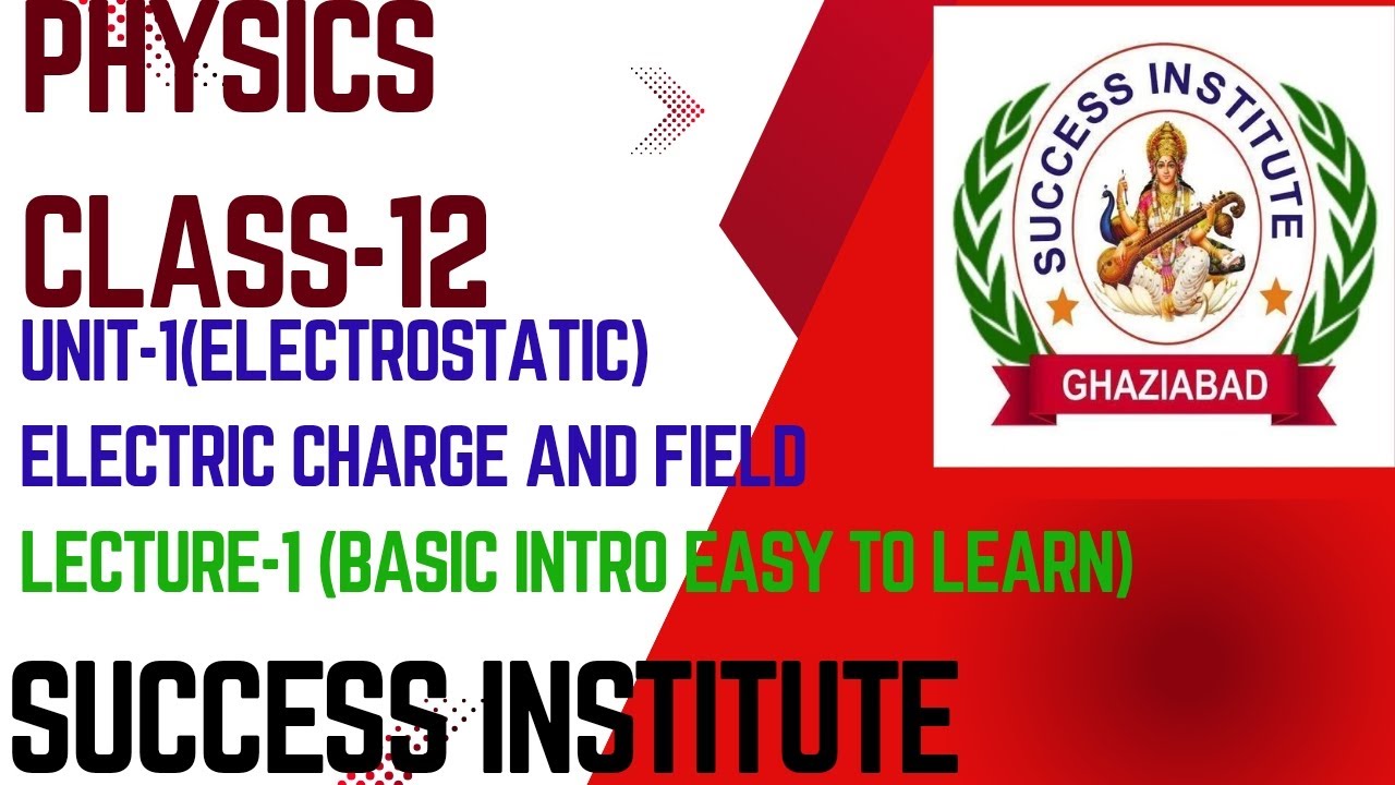 #Physics## (Electrostatic)##(Electric Charge and field)## basic lecture -1## Easy to Learn - YouTube
