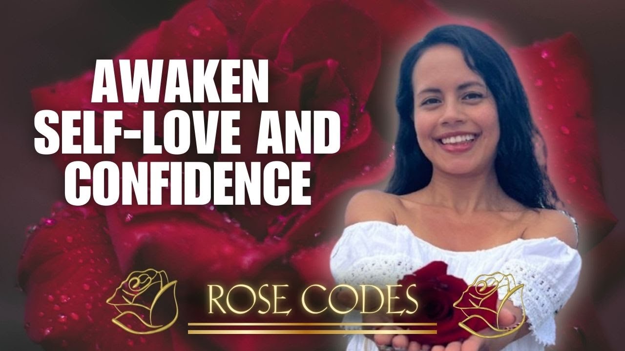 Rose codes to activate deeper self love and confidence - YouTube