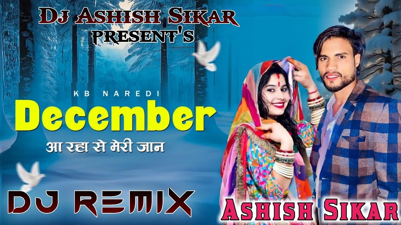 December Aa raha S Meri jaan KB Naredi New viral song full hard ...