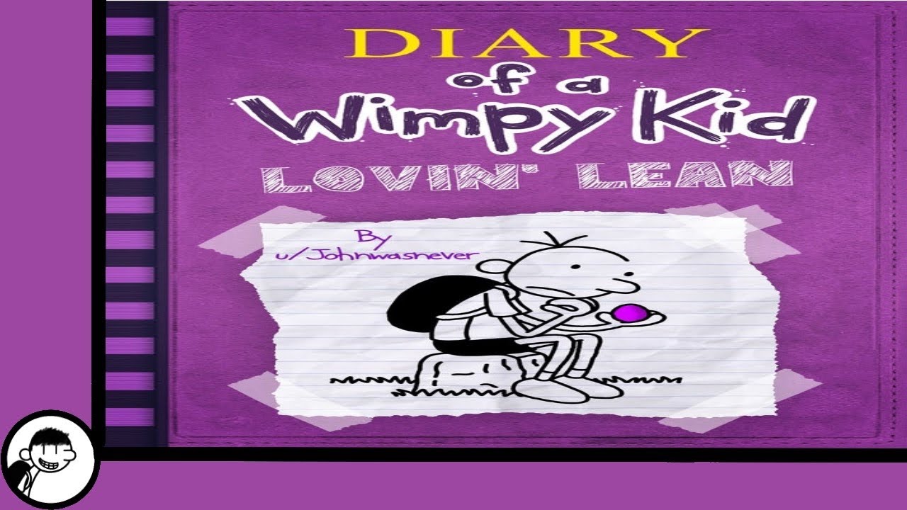 Diary of a Wimpy Kid LOVIN’ LEAN - YouTube