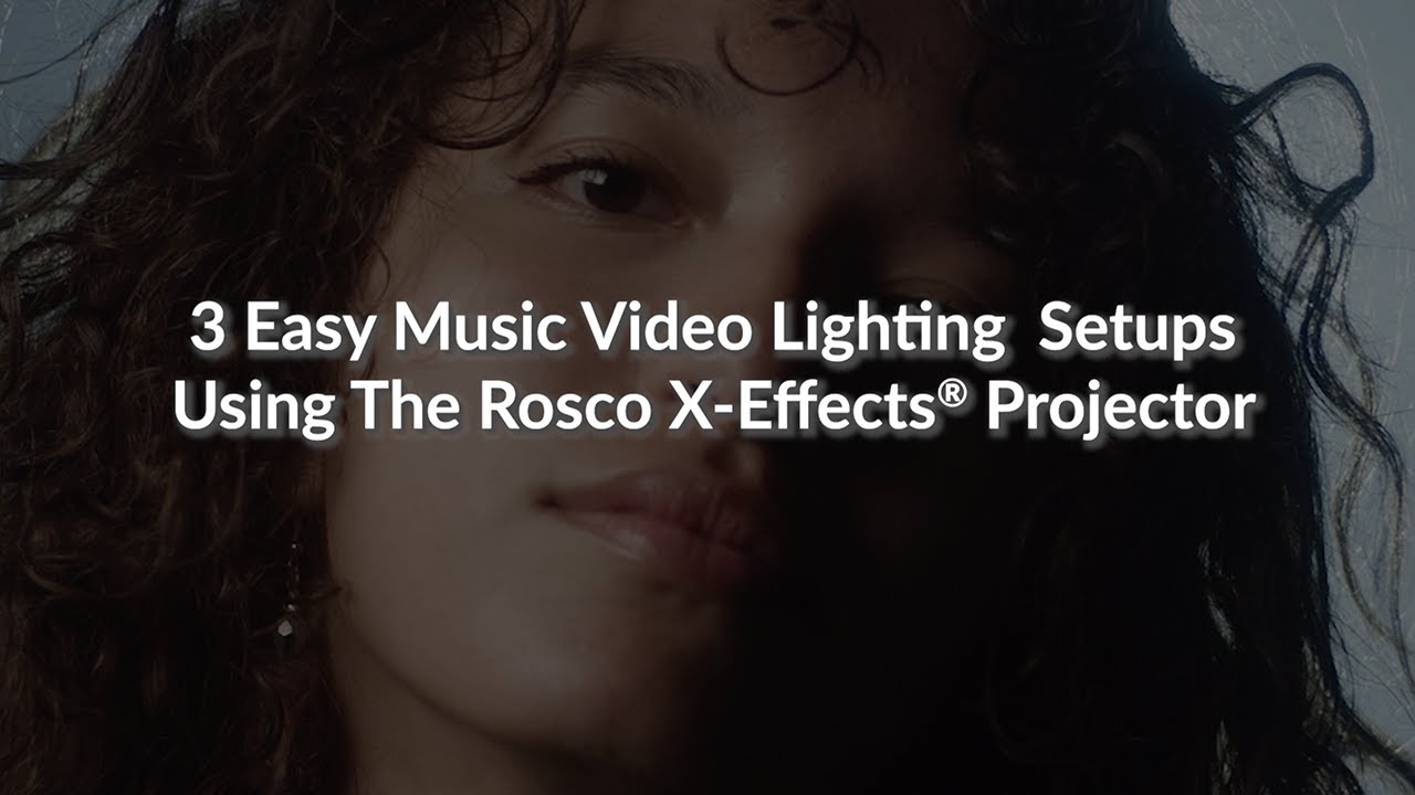 3 Easy Music Video Lighting Setups Using the Rosco X-Effects Projector ...