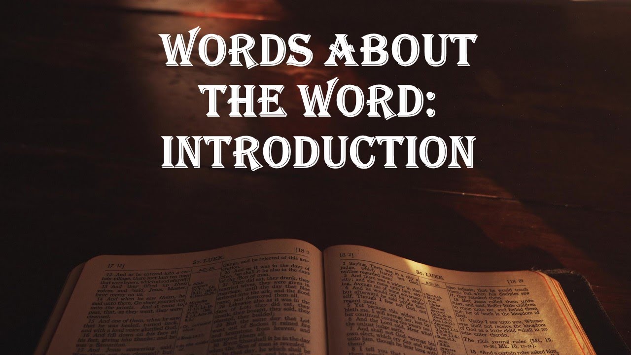 Words About The Word- Introduction - YouTube
