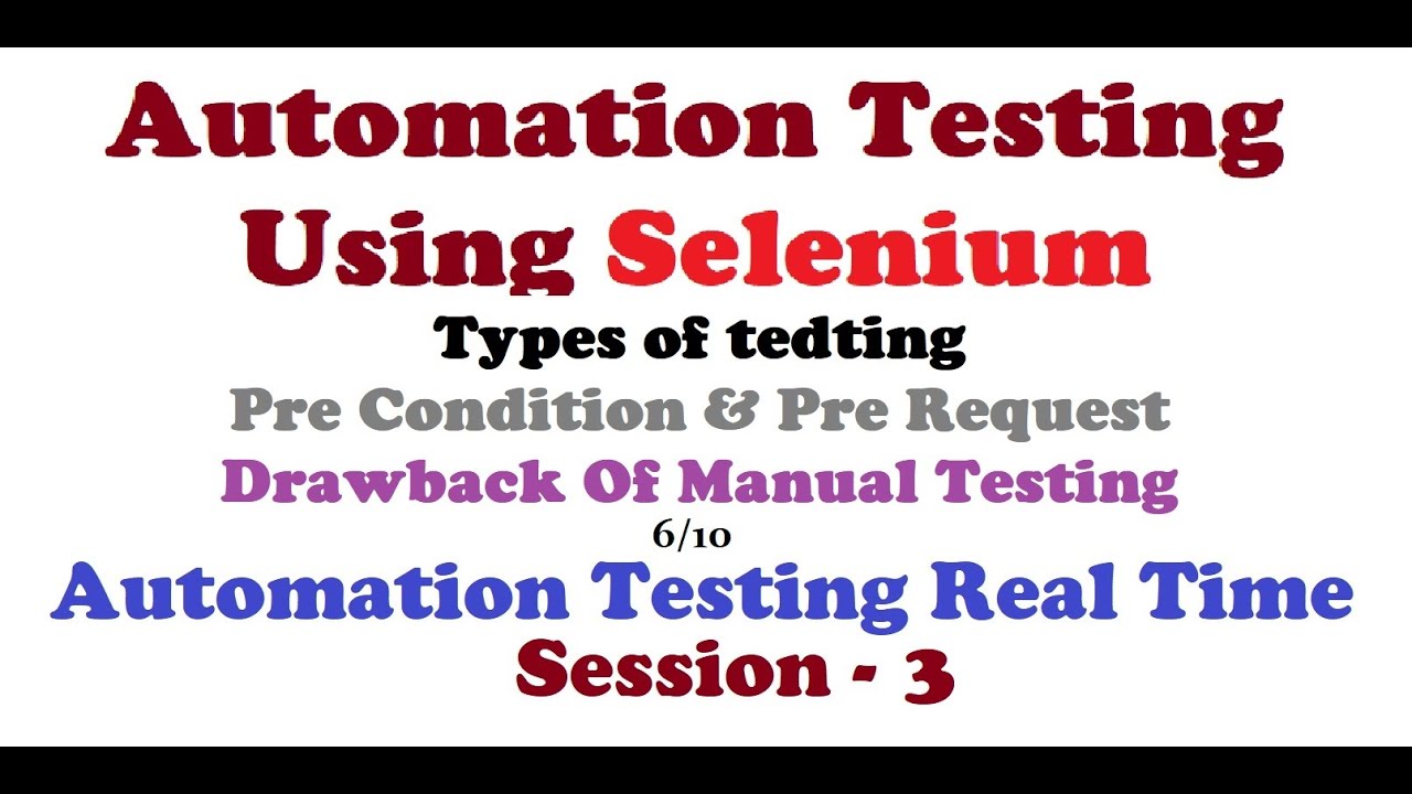 Seleniumsession 3automation Testing Real Time Process Youtube