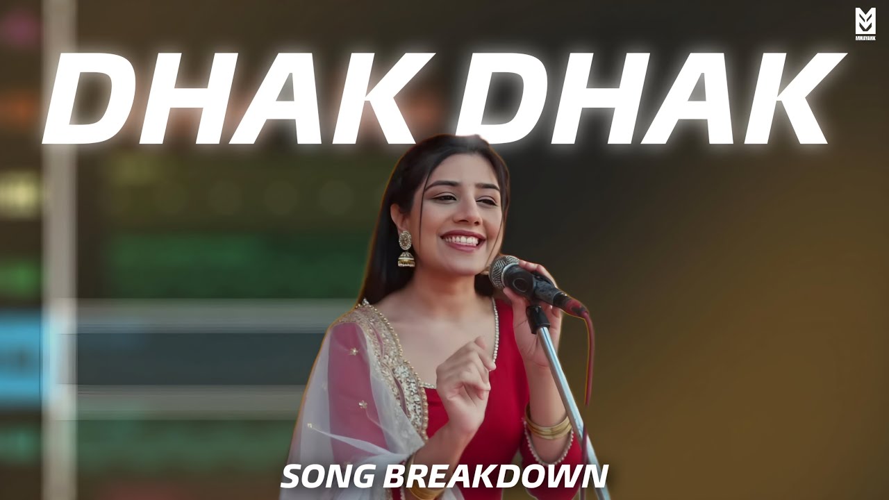 Dhak Dhak - SONG BREAKDOWN | Aanchal Tyagi - YouTube